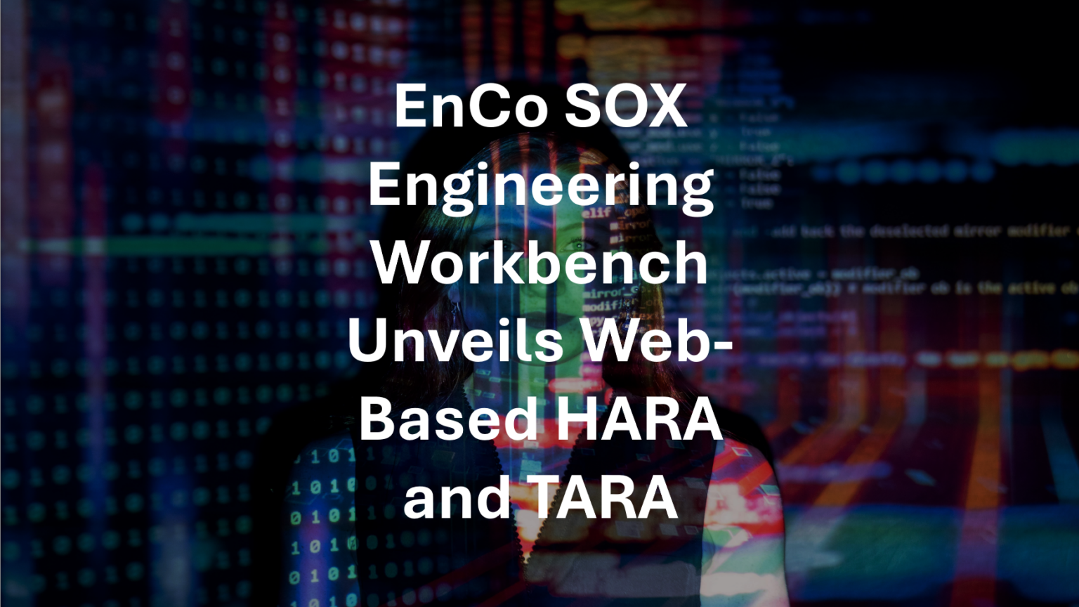EnCo SOX Engineering Workbench Unveils Web-Based HARA and TARA